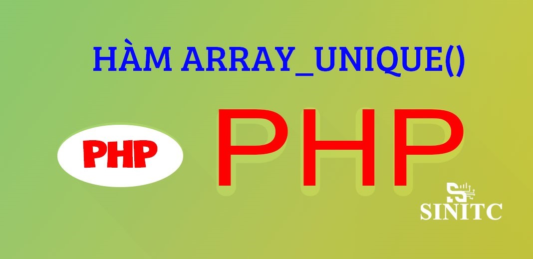 Hàm array_unique() trong PHP